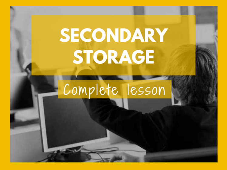 Secondary Storage | Teaching Resources