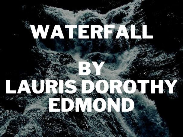 'Waterfall' by Lauris Dorothy Edmond - Poem Analysis | Teaching Resources