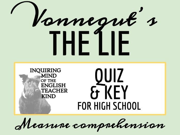 "The Lie" by Kurt Vonnegut Quiz and Close Reading Bundle | Teaching ...