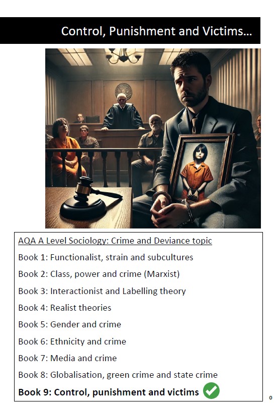 A Level Sociology – Crime: CONTROL, PUNISHMENT & VICTIMS - booklet ...