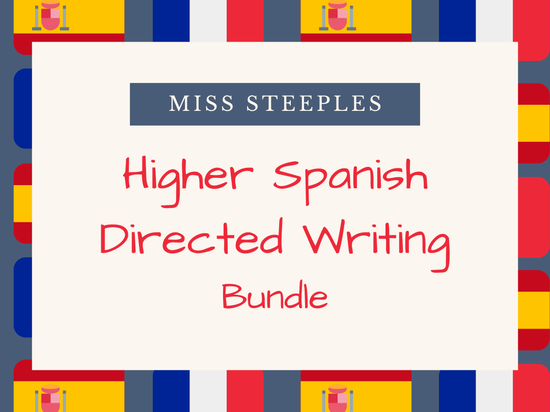 Higher Spanish Directed Writing Bundle Teaching Resources