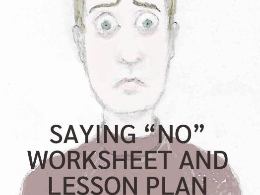 Refusal Skills (Saying "No") Worksheet and Lesson Plan (UK) | Teaching ...