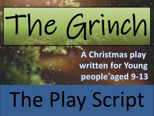 KS2 / KS3 Drama - The Grinch Play Script (Christmas Play) | Teaching ...