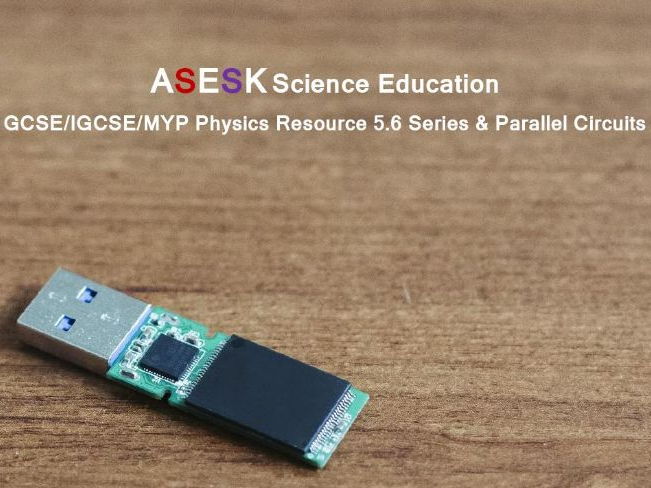 ASESK GCSE Physics Resource 5.6: Series and Parallel Circuits ...