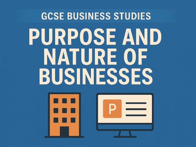 GCSE Business Studies – Purpose and Nature of Businesses | Complete ...