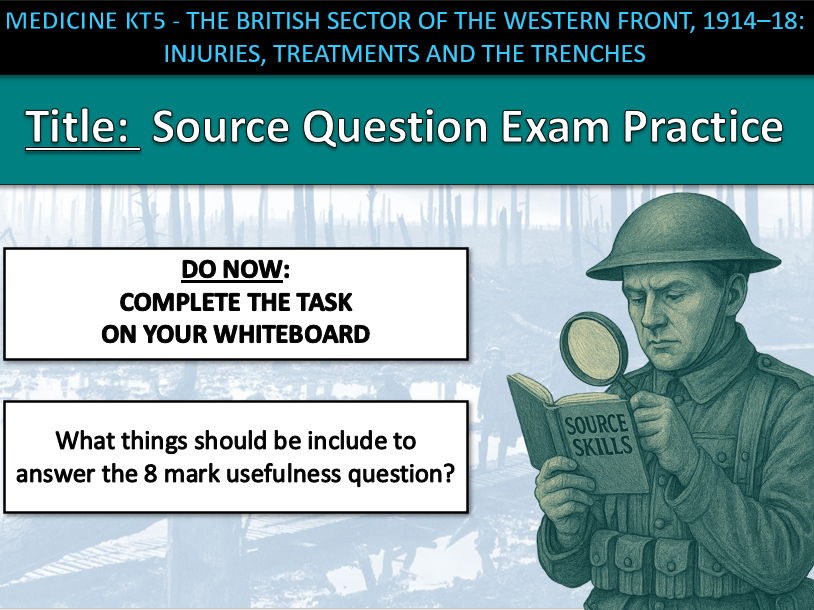 History GCSE Medicine Edexcel KT5 L3 Source Practice Western Front ...