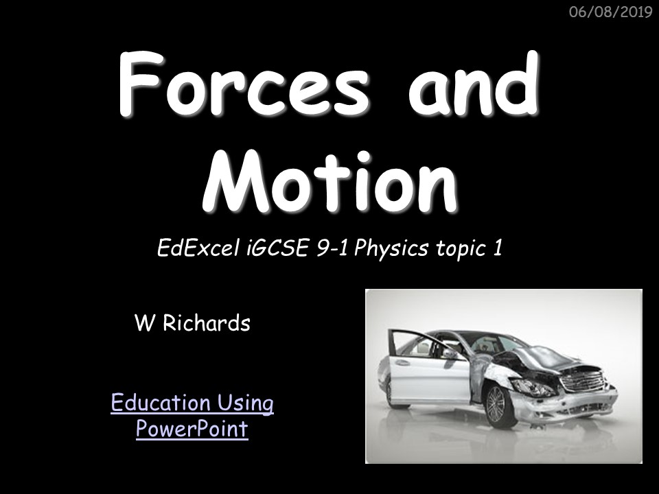 Igcse Physics Topic 1 Forces And Motion 2017 Edexcel Syllabus 9 1 Teaching Resources