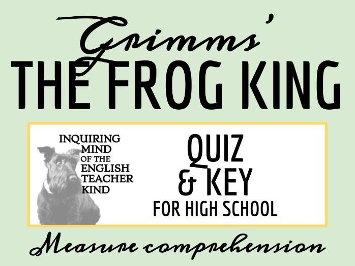 “The Frog King” by the Brothers Grimm Quiz and Answer Key | Teaching ...