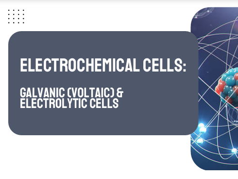 AP Chemistry Unit 9: Galvanic (Voltaic) and Electrolytic cells ...