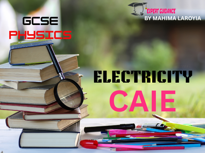 CAIE - GCSE PHYSICS ELECTRICITY | Teaching Resources
