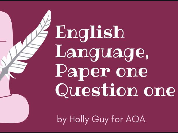 AQA English Language, Paper one, Question One | Teaching Resources