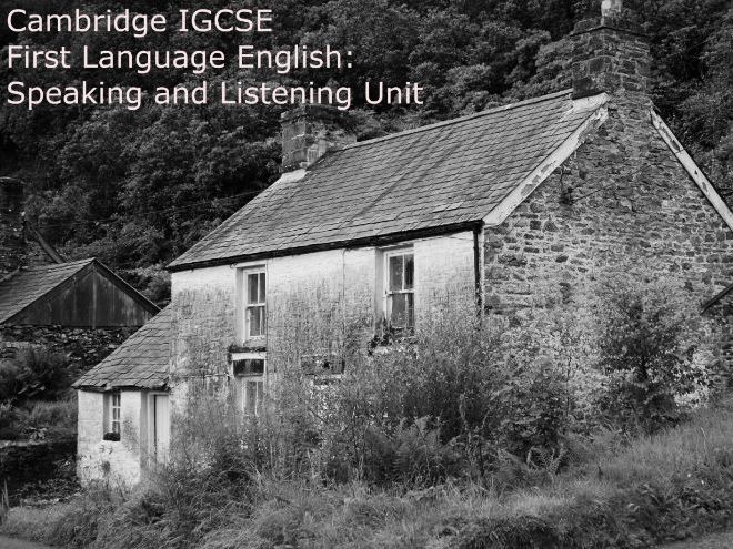 Cambridge IGCSE First Language English: Speaking and Listening Unit ...