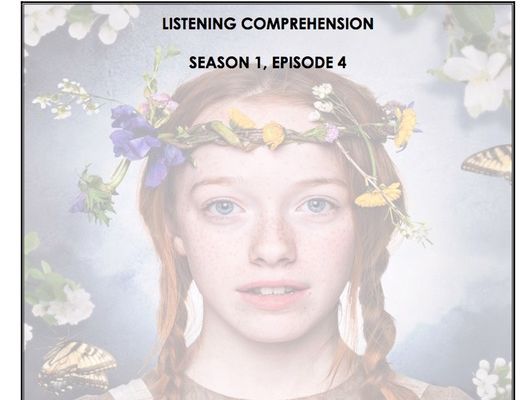Listening Comprehension - Anne with an E 1x04 | Teaching Resources
