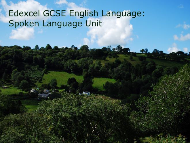 Edexcel English Language GCSE: Spoken Language Unit | Teaching Resources