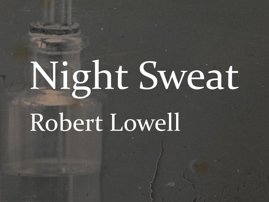  Night Sweat By Robert Lowell Poem Analysis Teaching Resources