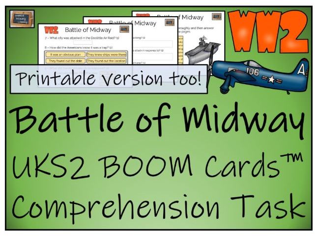 Battle of MIdway - UKS2 BOOM Cards™ Comprehension Activity | Teaching ...