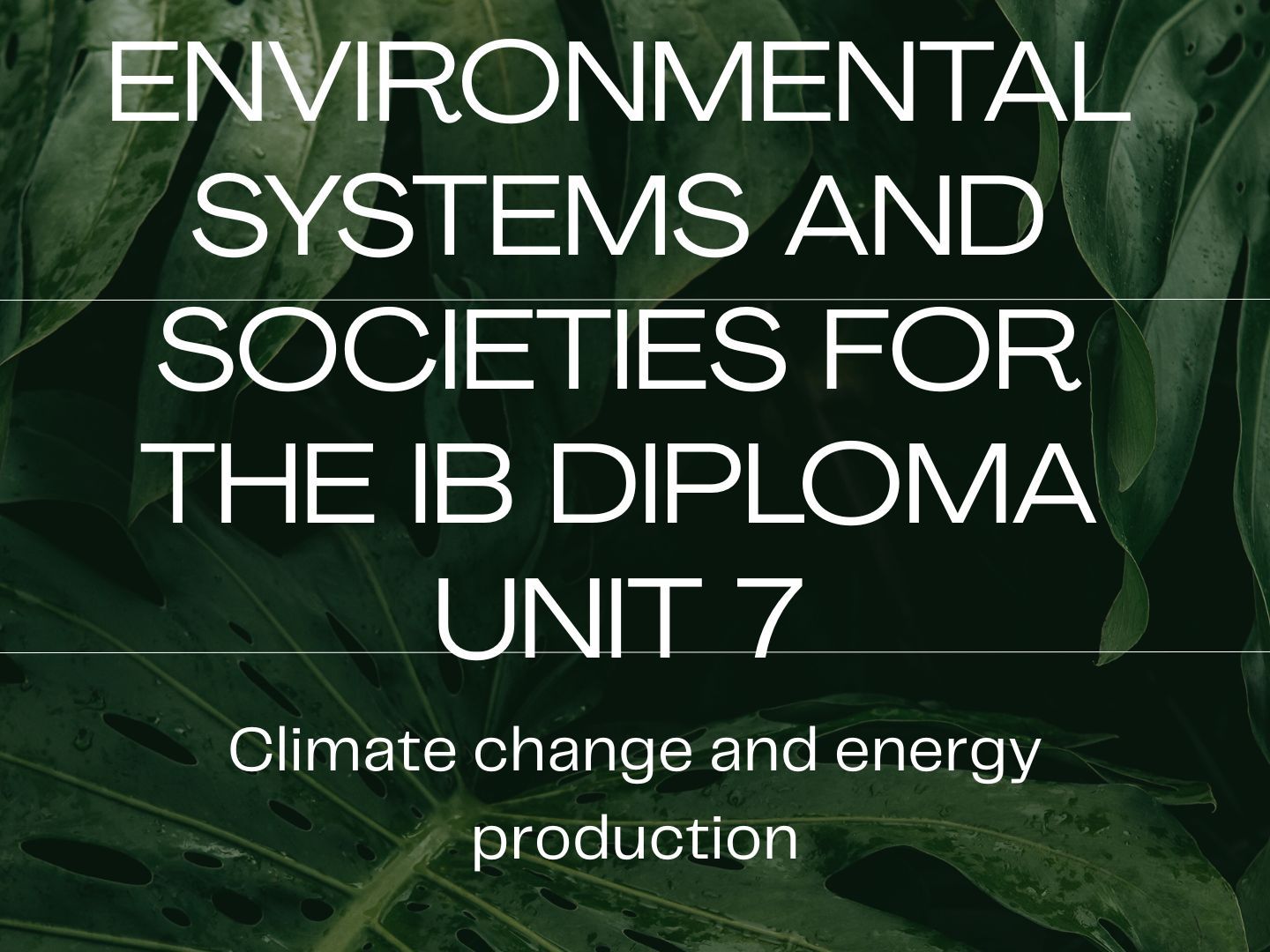 IB ESS Unit 7: Climate change and energy production – Full Lesson ...
