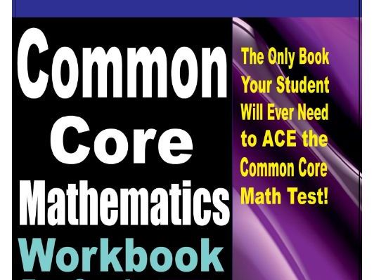 Common Core Mathematics Workbook For Grade 7 Step By Step Guide 